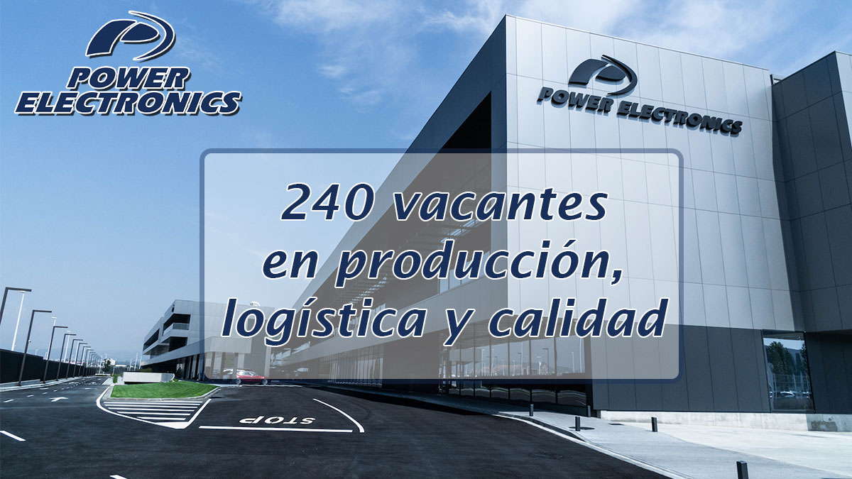 Power Electronics abre proceso para cubrir nuevas vacantes