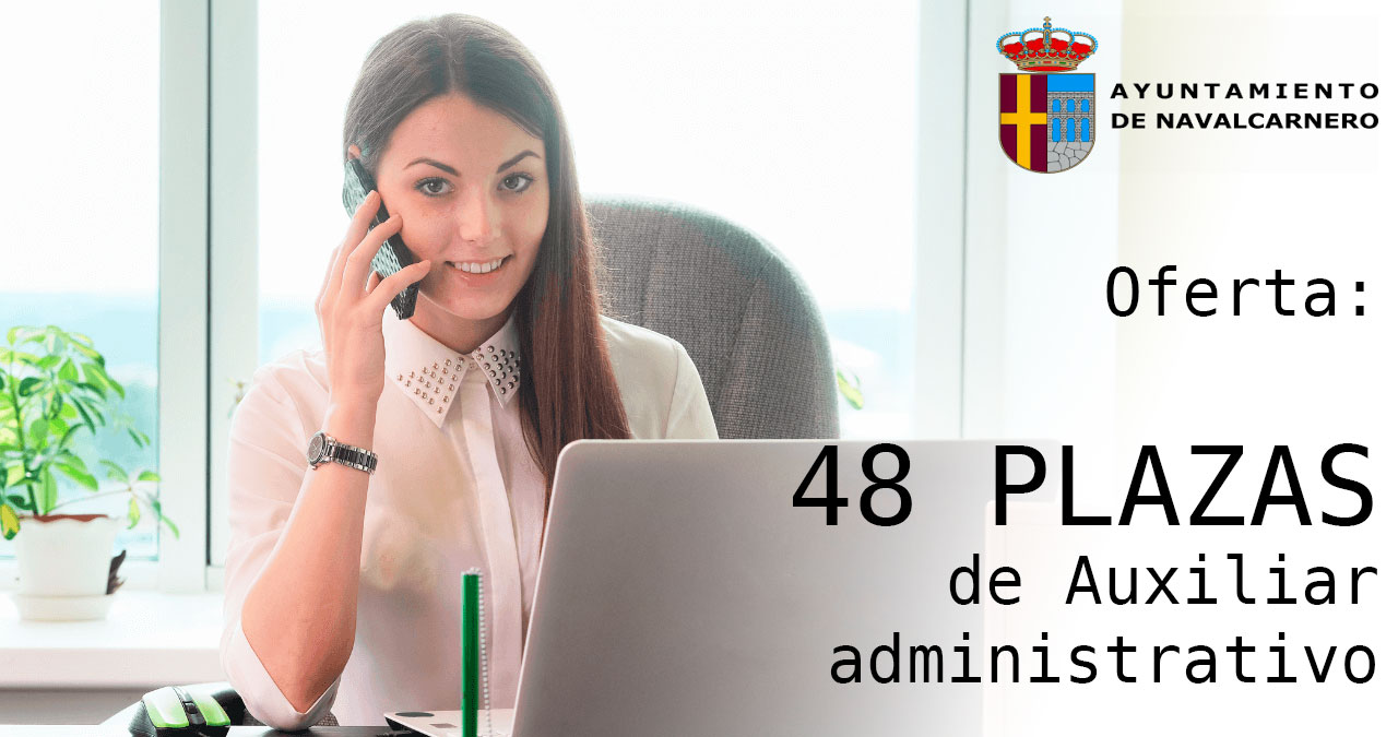 Oferta de 48 plazas de Auxiliar administrativo en Navalcarnero (Madrid)